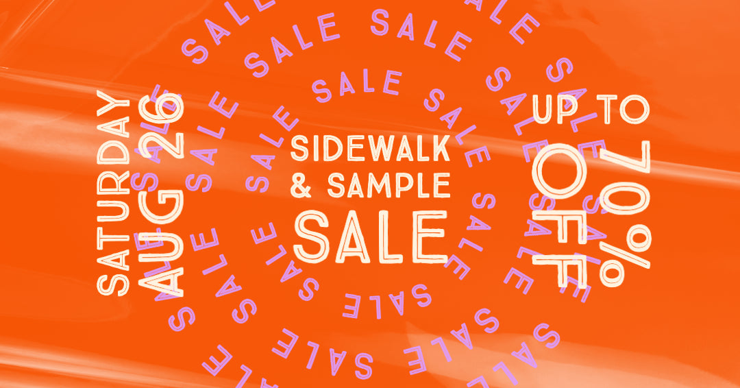 End of Summer Sidewalk + Sample Sale! – The Sunday Standard